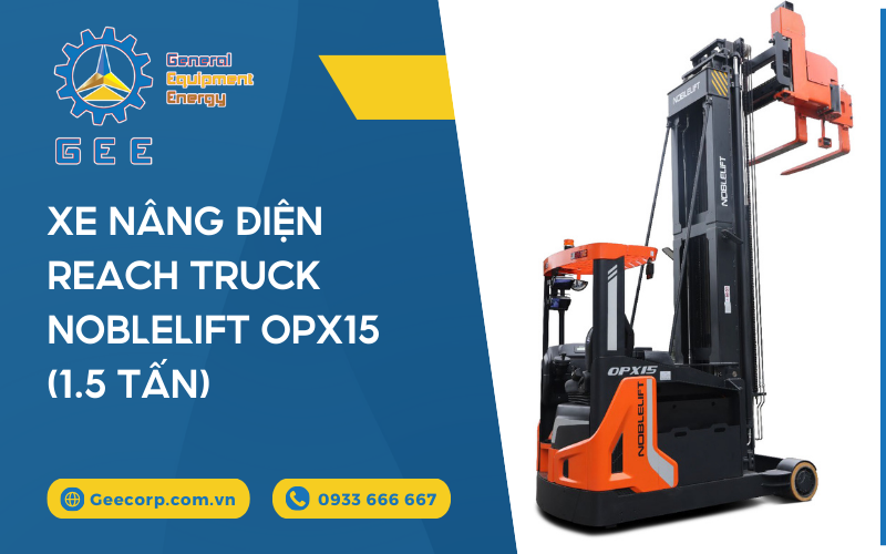Xe Nâng Điện Reach Truck Noblelift OPX15 (1.5 Tấn) – GEE Việt Nam